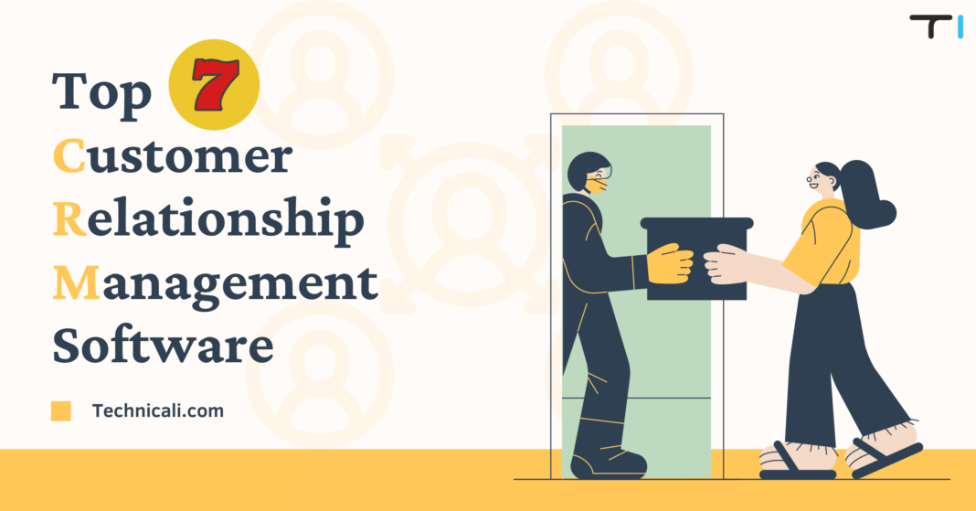 Top 7 Customer Relationship Management Software - Technicali - Various ...