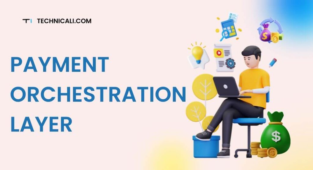 Understanding Payment Orchestration: The SaaS Payment Orchestration ...